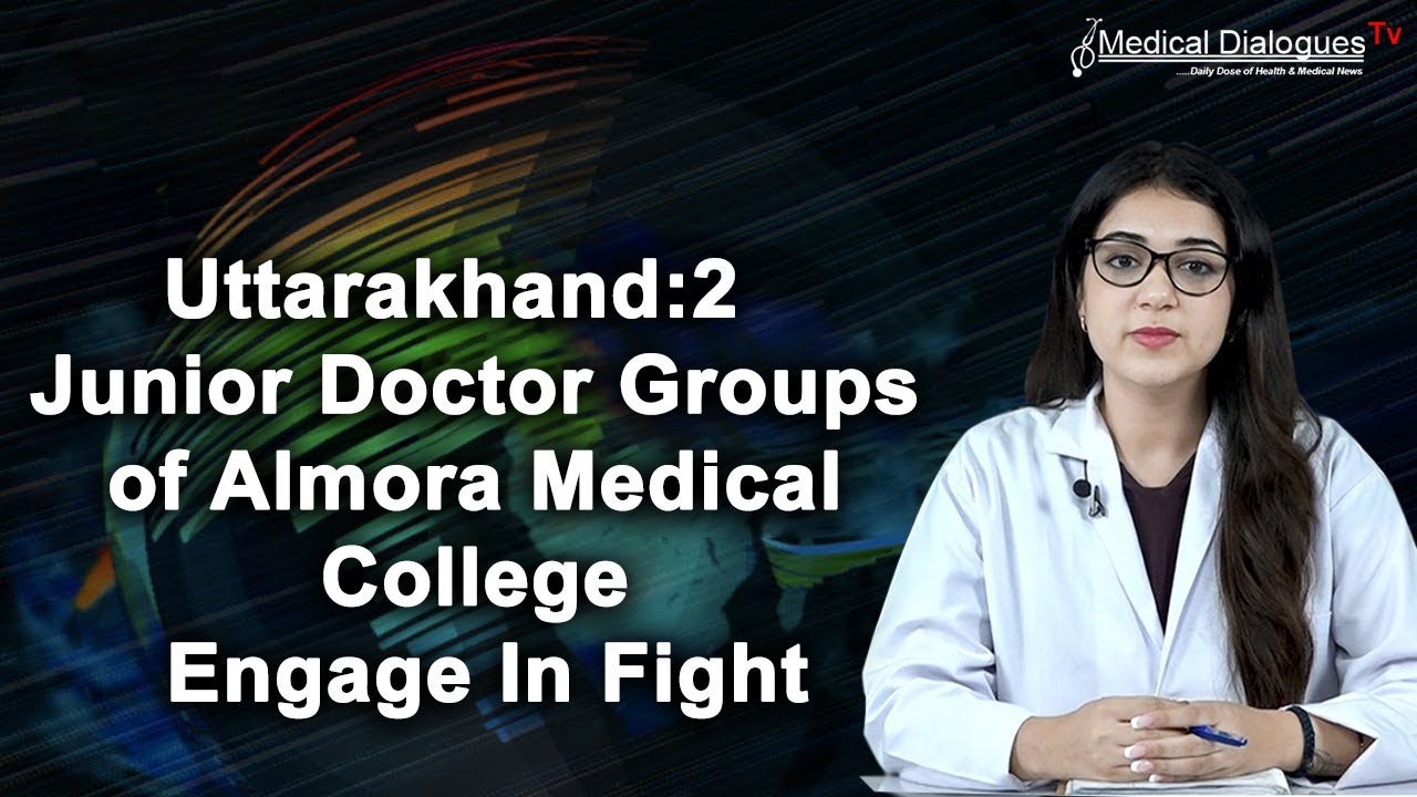 Uttarakhand: 2 Junior Doctor Groups of Almora Medical College Engage In ...