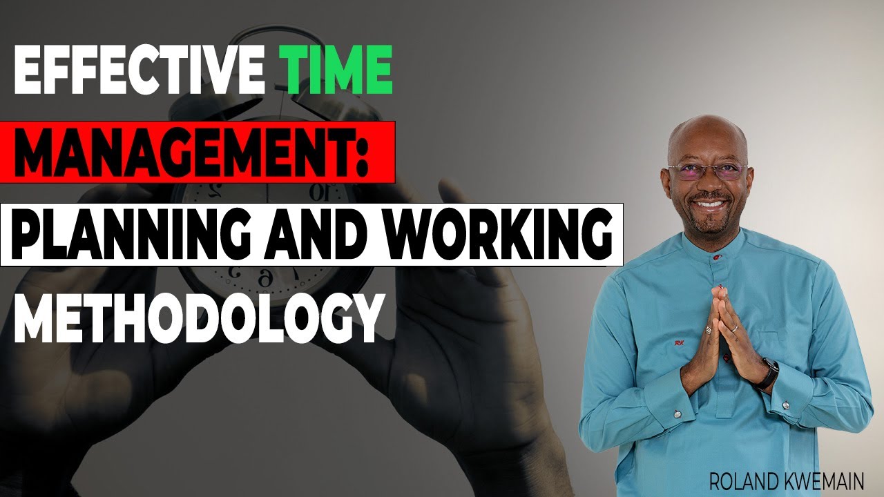 Effective time management, planning and working methodology - YouTube