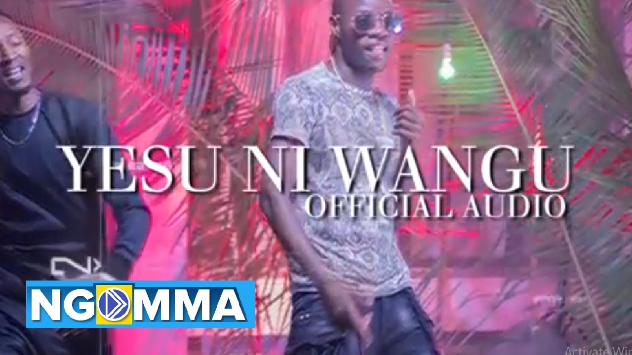 YESU NI WANGU - DANNY GIFT X GUARDIAN ANGEL {OFFICIAL AUDIO} - YouTube