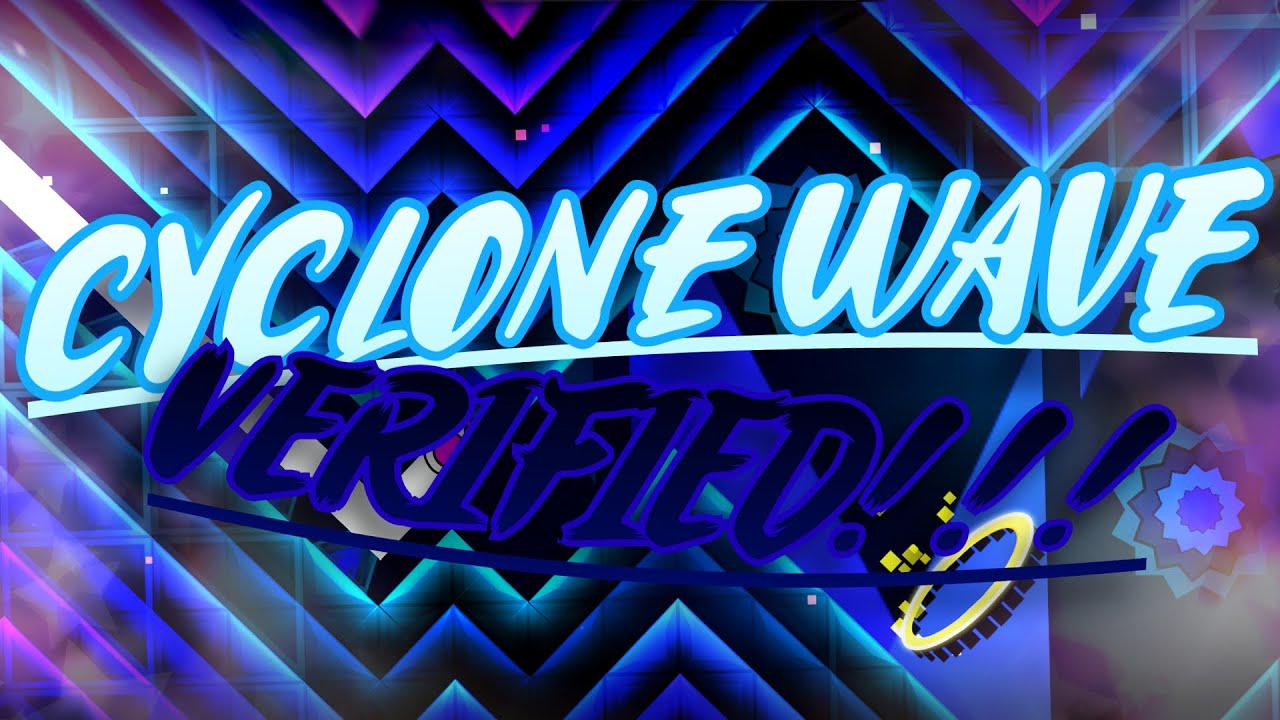 CYCLONE WAVE VERIFIED!!! | New Hardest??? | OPS Top 3 Extreme Demon ...