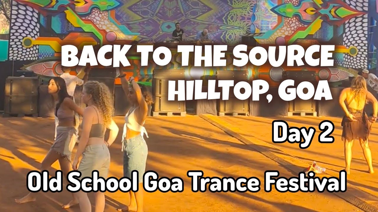 Back to the Source Festival - Hilltop, Goa. Day 2 After movie. An old school Goa trance festival ...
