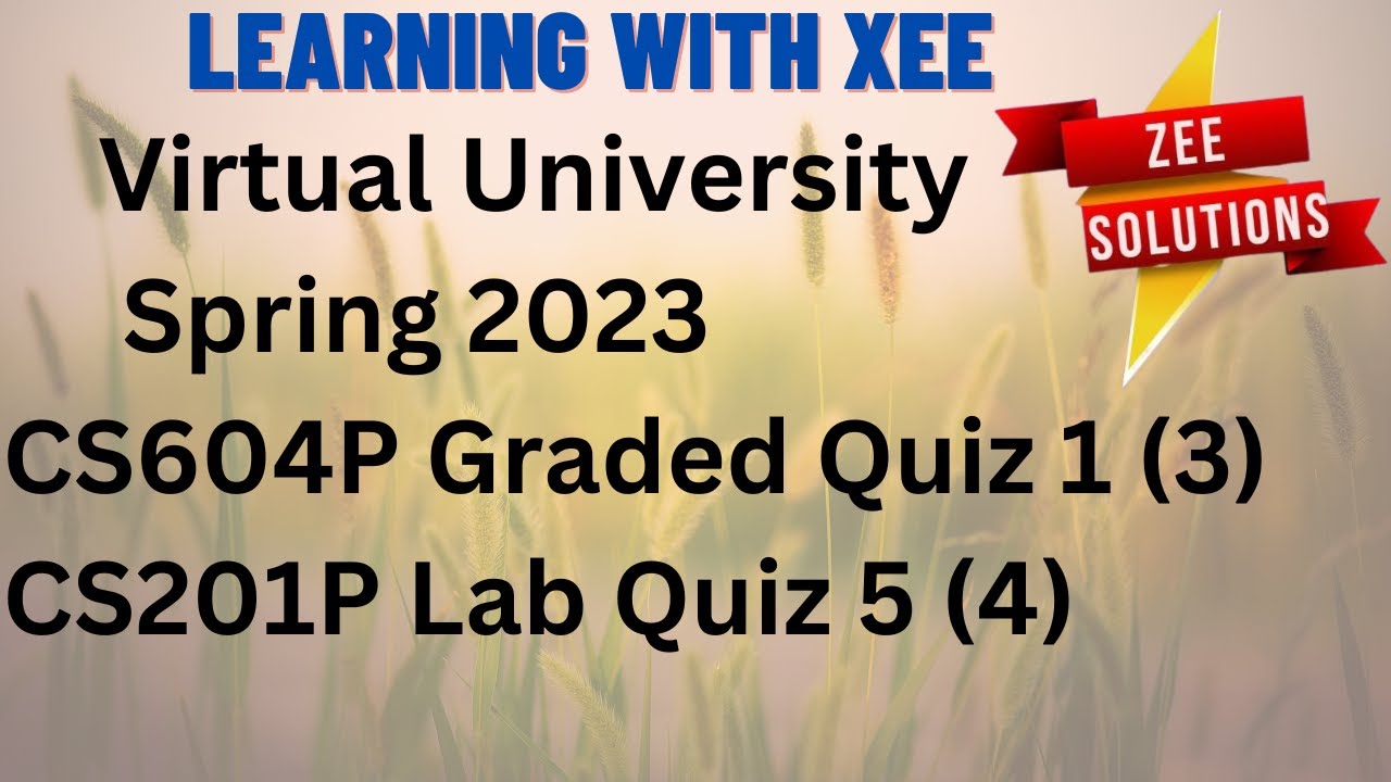 Cs304p Quiz 2 And Cs201p Lab Quiz 5 Spring 2023 Virtual University Of Pakistan Youtube 7321