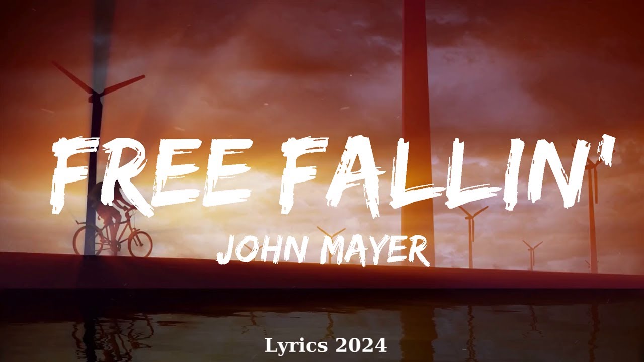 John Mayer - Free Fallin' (Lyrics) || Music Jair - YouTube