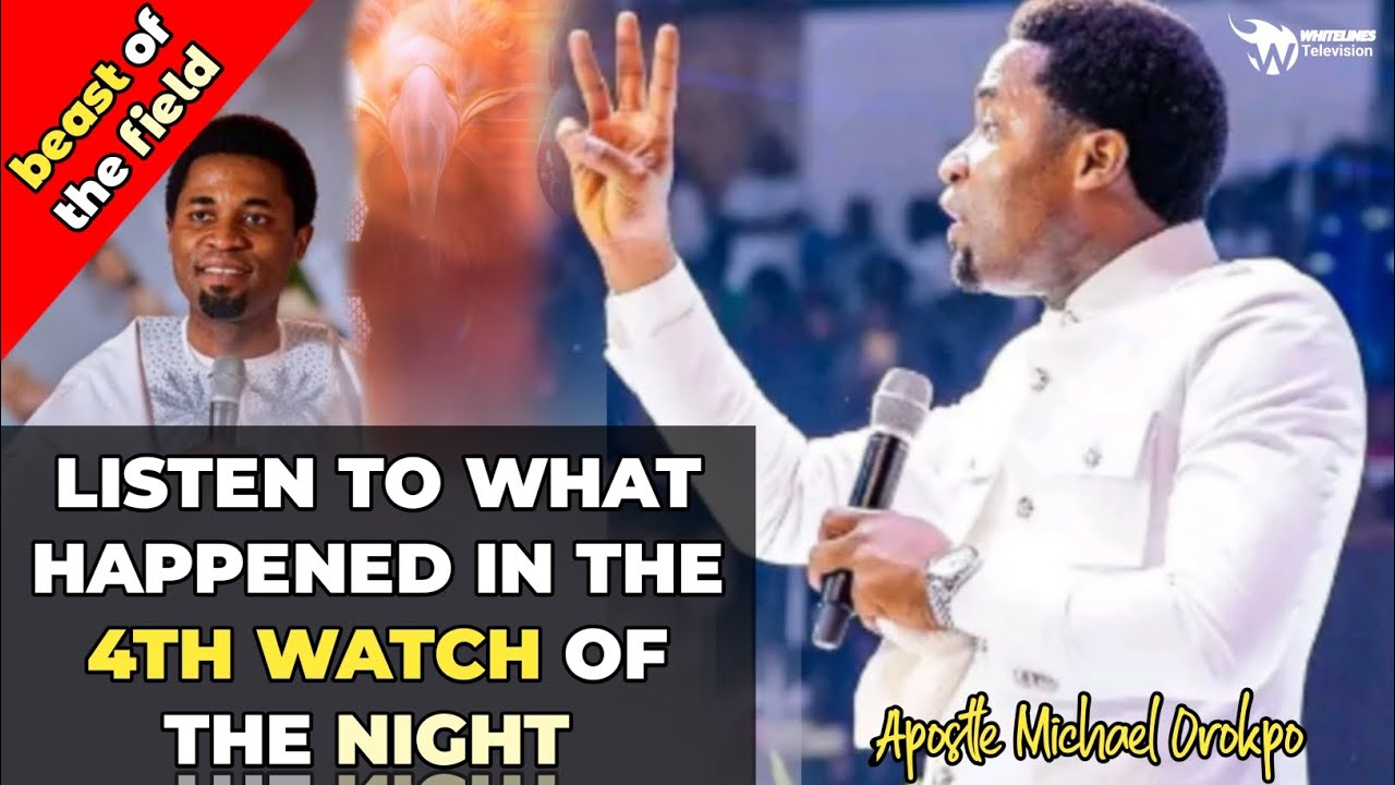 LISTEN TO WHAT HAPPENED IN THE 4TH WATCH OF THE NIGHT||APOSTLE MICHAEL ...