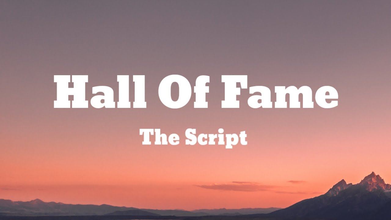 The Script Hall Of Fame Lyrics - YouTube