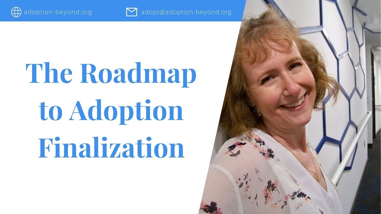 The Roadmap to Adoption Finalization - YouTube