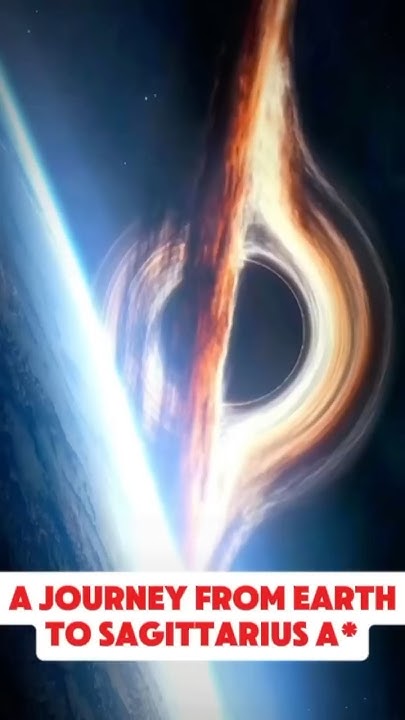 A journey from earth to Sagittarius A* black hole! 🌍 ⚫ #earth # ...
