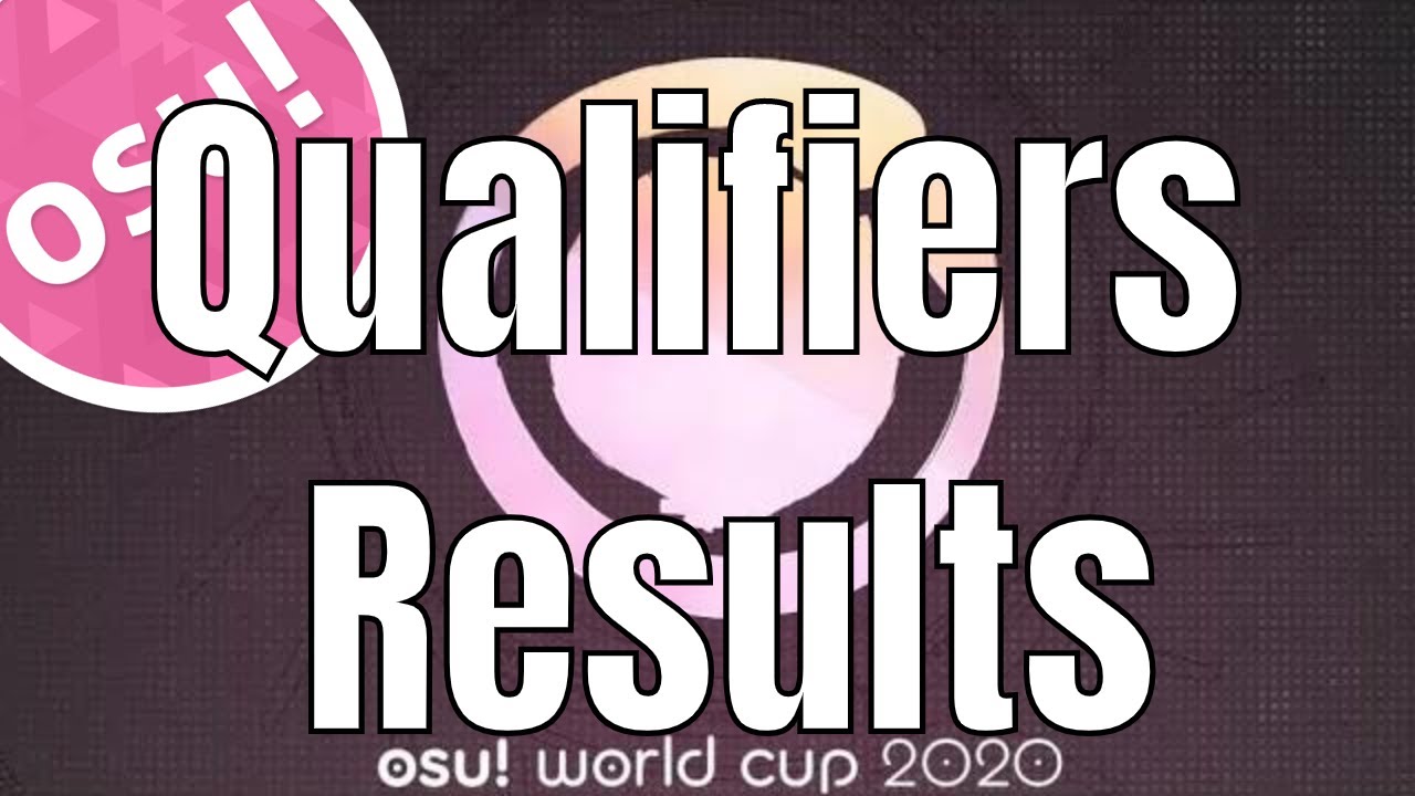 『osu!』World Cup 2020 Qualifiers Results - YouTube