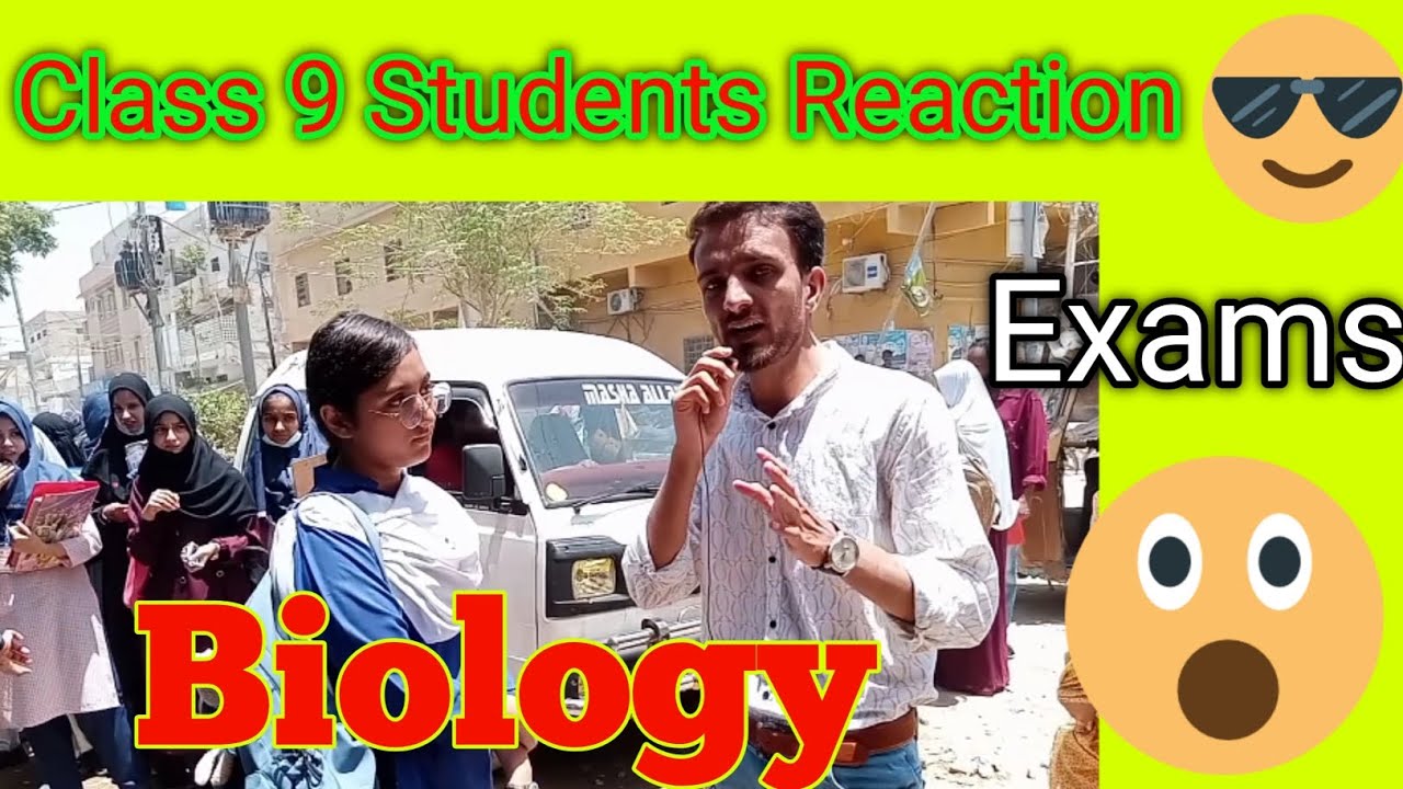 CLASS 9 BIOLOGY EXAM STUDENTS REACTION | SINDH BOARD EXAMS | Sir Imran ...