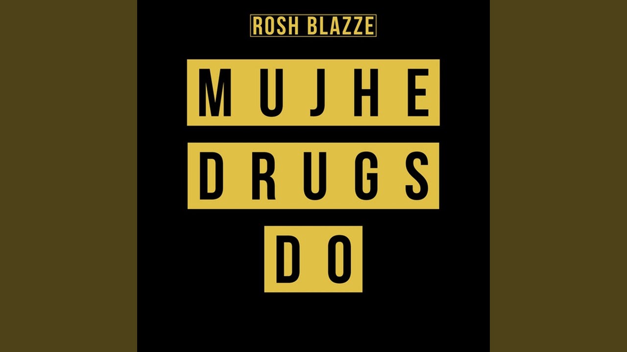 Mujhe Drugs Do - YouTube
