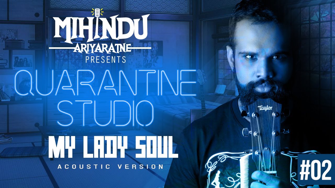 Mihindu Ariyaratne - My Lady Soul [Acoustic Cover] | | Quarantine ...