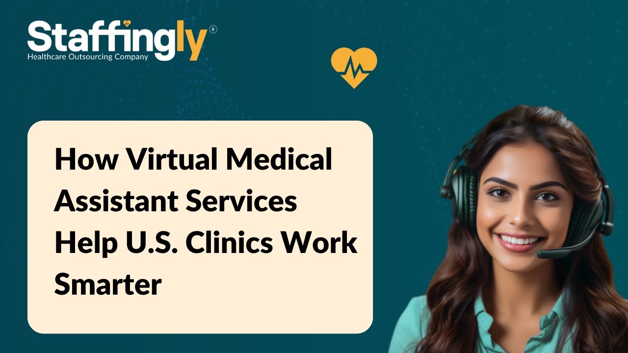 𝐇𝐨𝐰 𝐕𝐢𝐫𝐭𝐮𝐚𝐥 𝐌𝐞𝐝𝐢𝐜𝐚𝐥 𝐀𝐬𝐬𝐢𝐬𝐭𝐚𝐧𝐭 𝐒𝐞𝐫𝐯𝐢𝐜𝐞𝐬 𝐇𝐞𝐥𝐩 𝐔.𝐒. 𝐂𝐥𝐢𝐧𝐢𝐜𝐬 𝐖𝐨𝐫𝐤 𝐒𝐦𝐚𝐫𝐭𝐞𝐫 ...