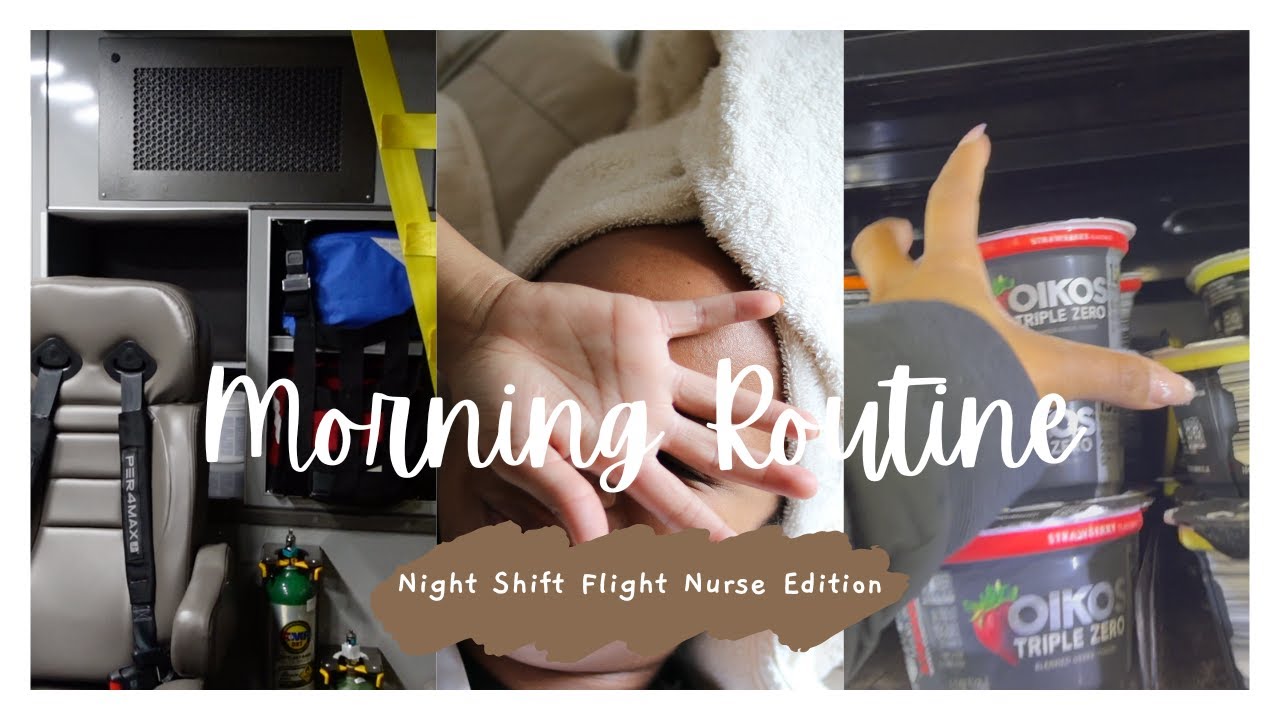 My "Morning" Work Routine as a Night Shift Flight Nurse/ Transport ...