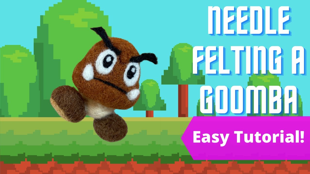 Needle Felting a Goomba | Easy Tutorial - YouTube