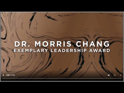 2020 DR. MORRIS CHANG EXEMPLARY LEADERSHIP AWARD TRIBUTE - YouTube