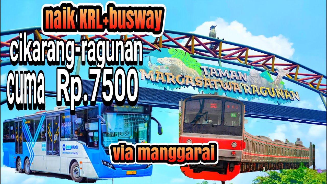 rute ke ragunan naik kereta (KRL) + busway dari cikarang via stasiun ...