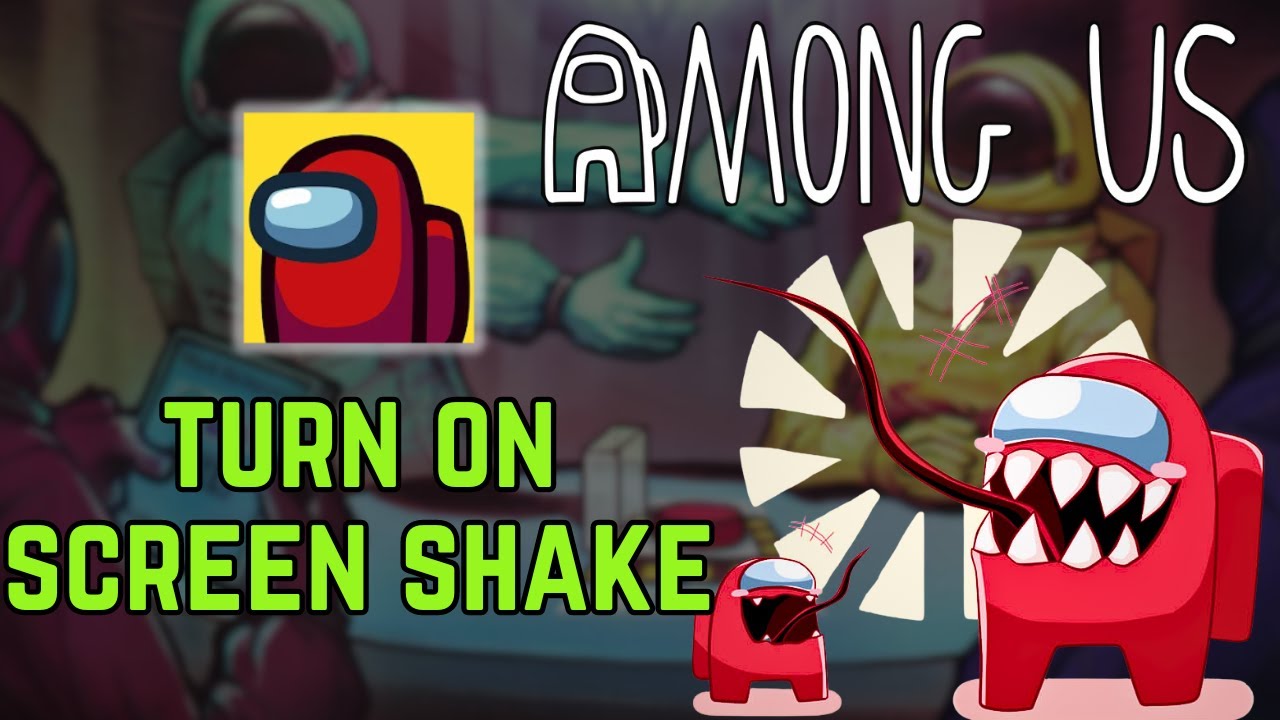 How to Turn On Screen Shake on Among Us? 2024 (Quick & Easy) | Among Us ...