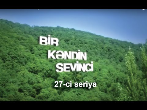 Bir kəndin sevinci. Serial. 27-ci seriya