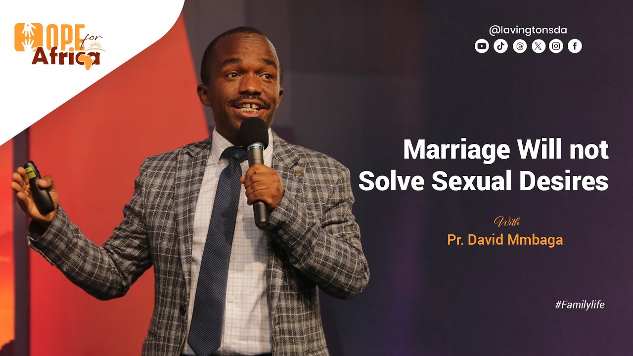Marriage Will not Solve Sexual Desires - Pr. David Mmbaga | Family Life ...