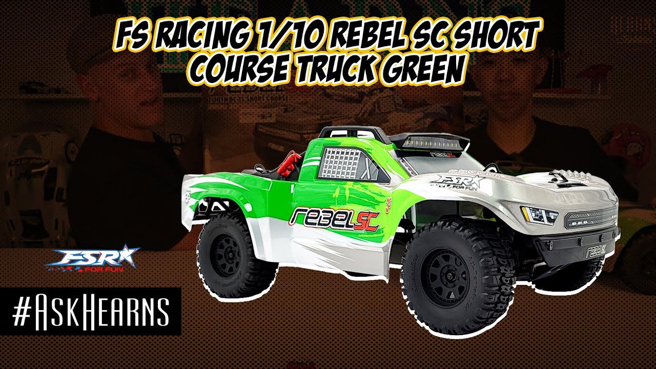 FS Racing 1/10 Rebel SC Short Course Truck Green | #askhearns - YouTube