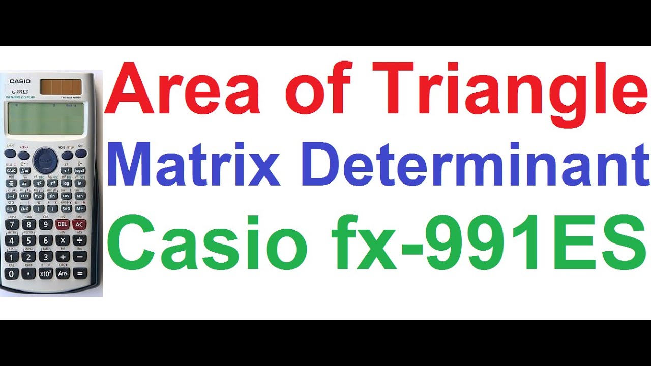 Area of Triangle by Matrix Determinant, Given Vertices on Casio fx ...