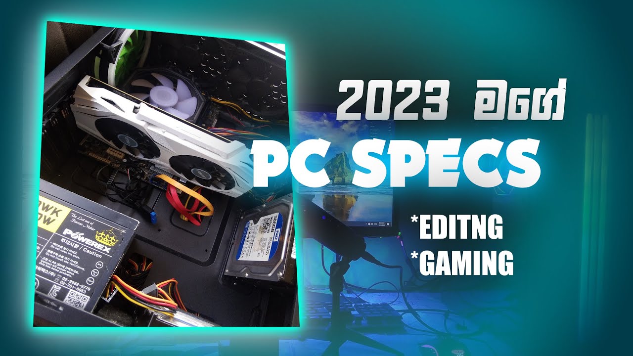 2023 මගේ PC SPECS | about my low spec pc review and all about new ...