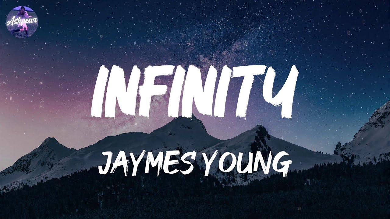 Jaymes Young - Infinity (Lyrics) - YouTube