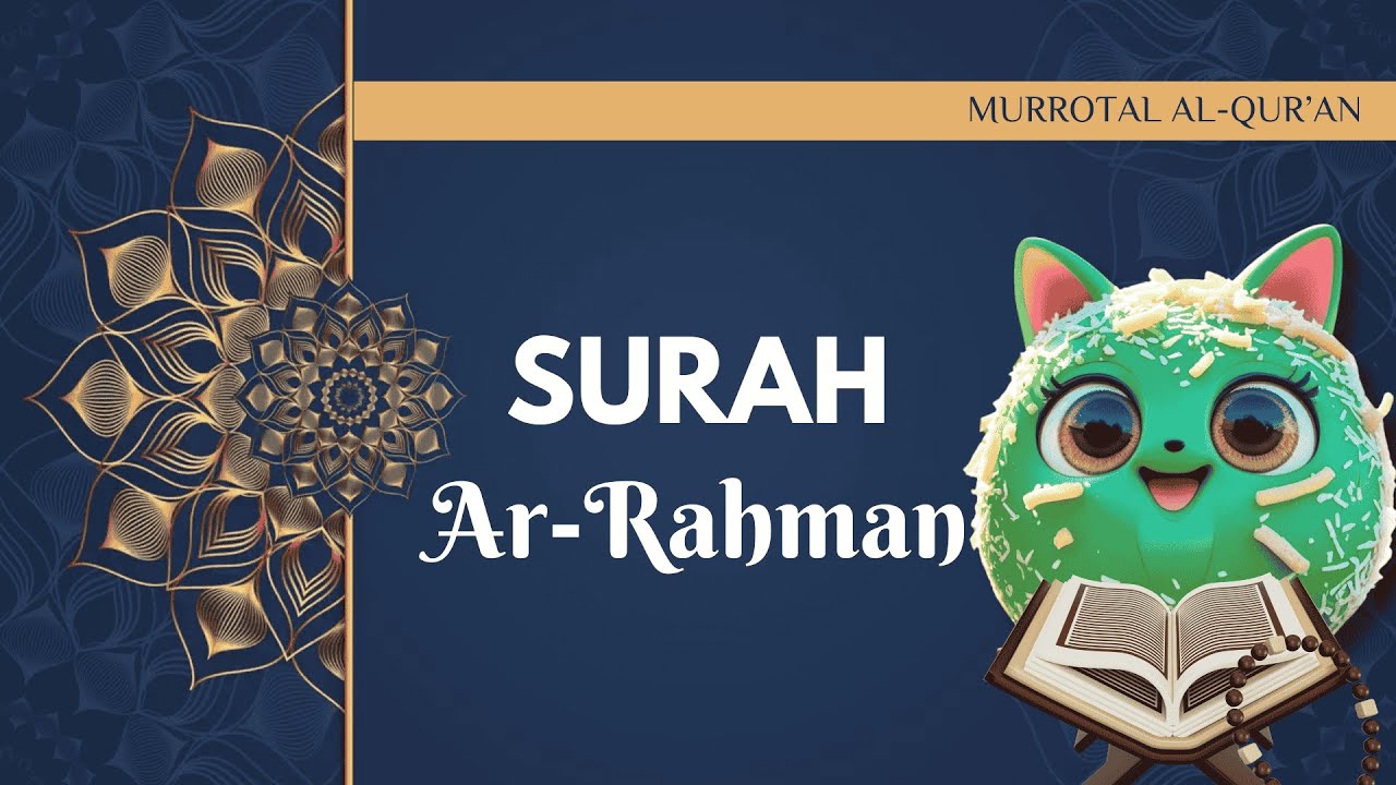 MUROTAL SURAH AR-RAHMAN | FIZA SI KLEPON - YouTube