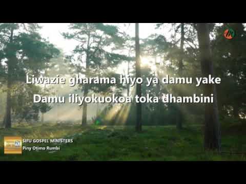 PINY OTIMO RUMBI Lyrics/SIFU GOSPEL MINISTERS - YouTube