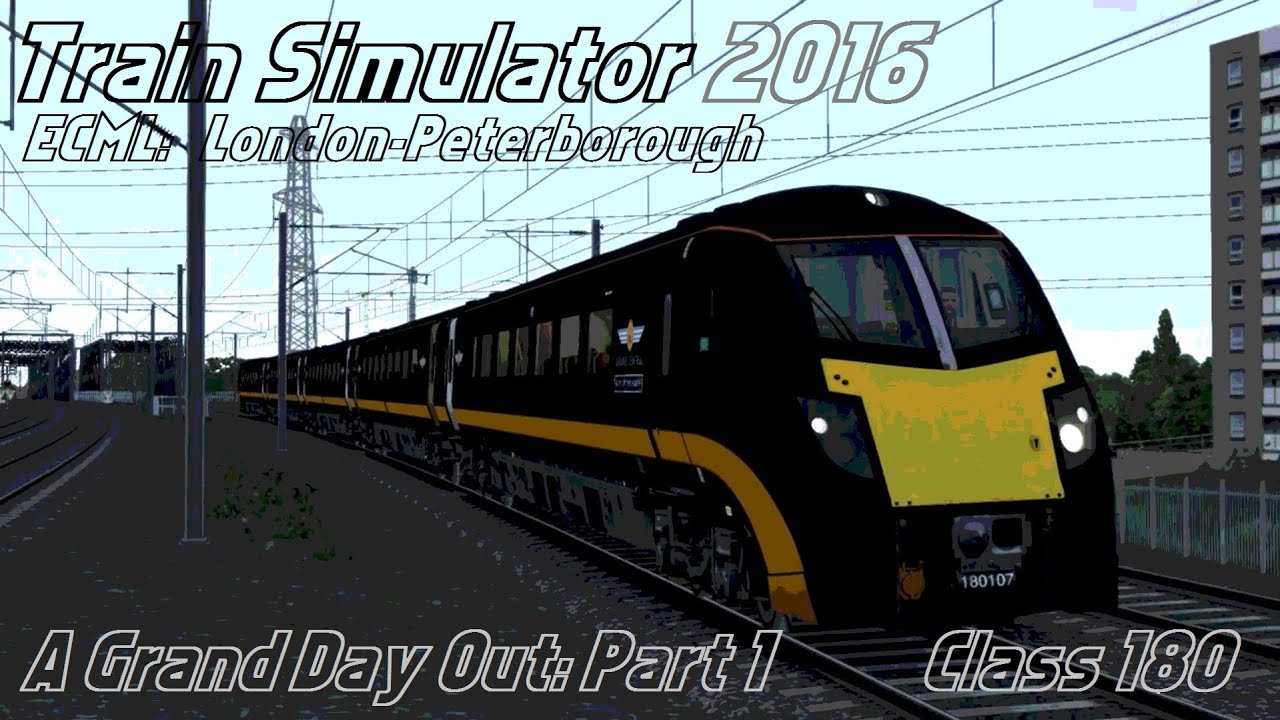 Train Simulator 2016 • East Coast Main Line • Class 180 • A Grand Day ...