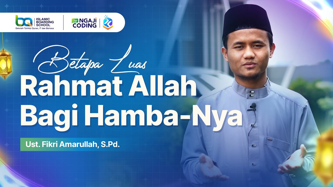 Luasnya Rahmat Allah di Bulan Ramadan untuk Hamba-Nya | Ust. Fikri ...