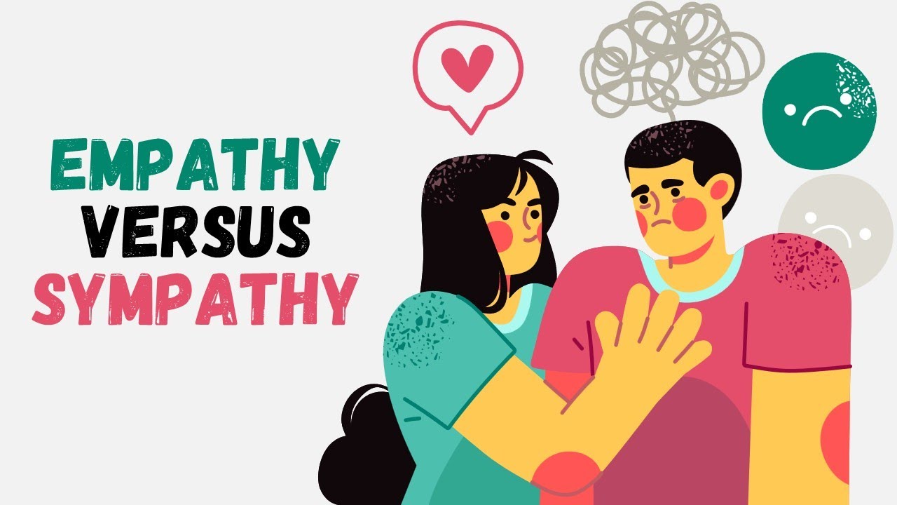 Empathy vs Sympathy || Bridging the Emotional Gap - YouTube