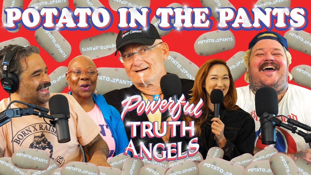 POTATO IN THE PANTS | Powerful Truth Angels | EP 18 - YouTube