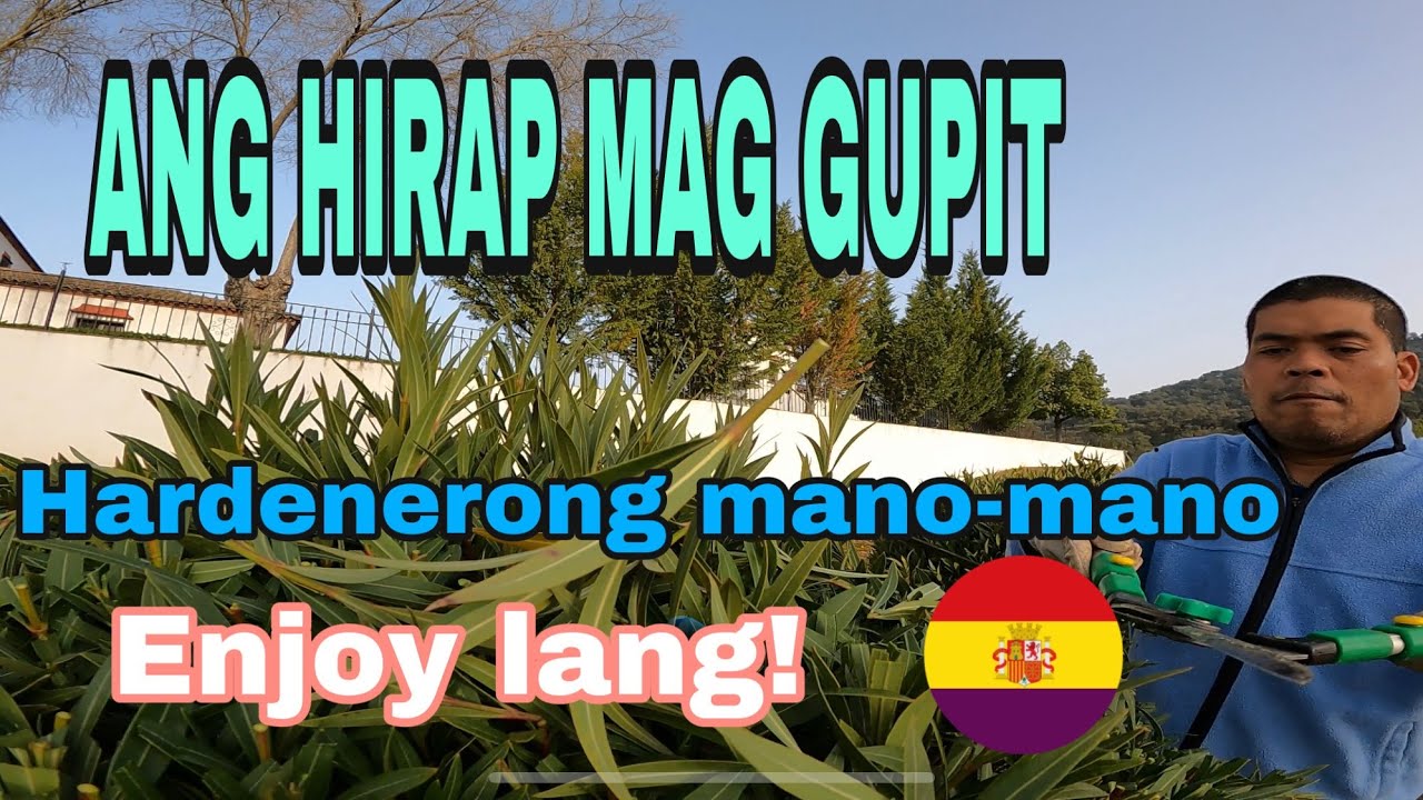 MAG GUPIT NG HALAMANG ADELFA MANO A MANO |Life in the Spain country ...