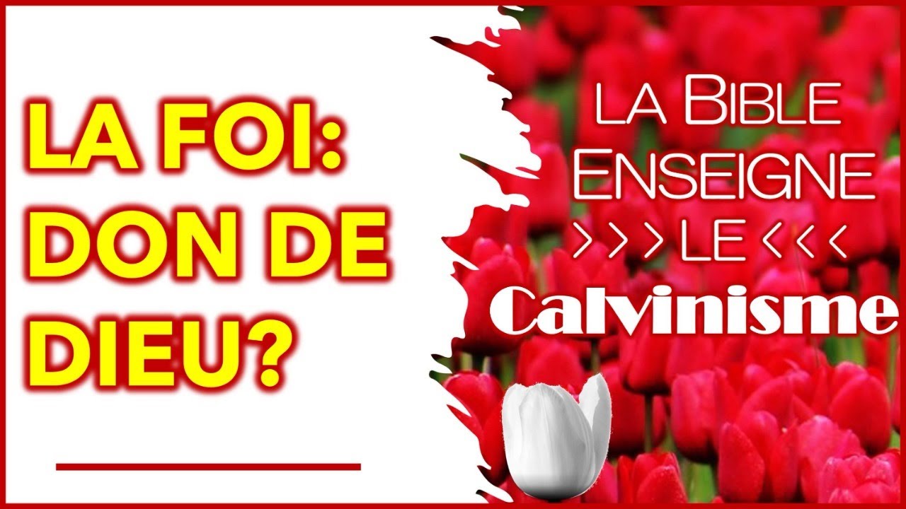 La FOI est-elle UN DON de DIEU? - YouTube