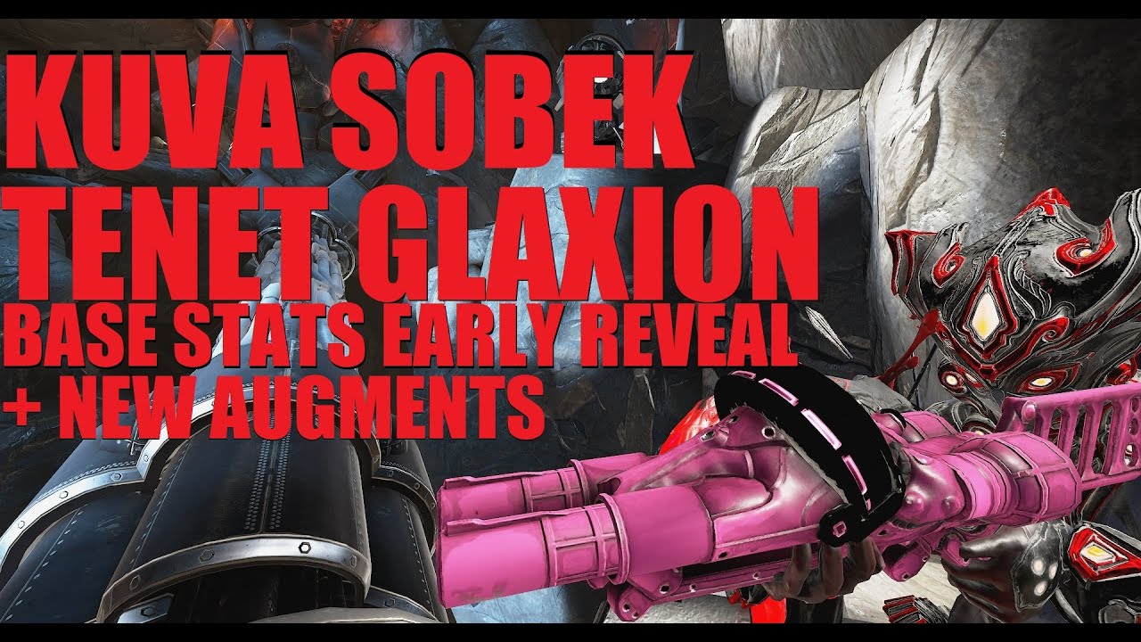 [WARFRAME] Kuva Sobek / Tenet Glaxion Worth It? Base Stats Early ...