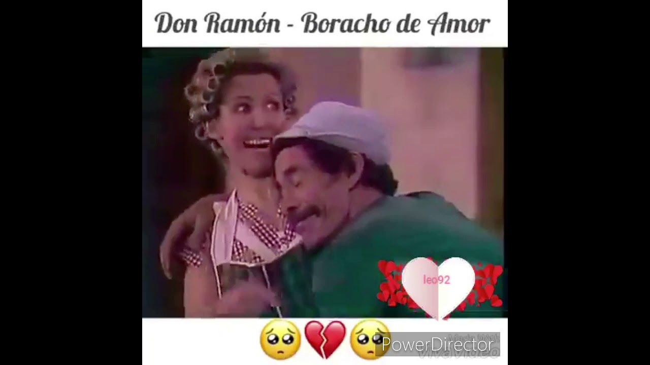 don Ramón borracho enamorado 🥺🥺 - YouTube