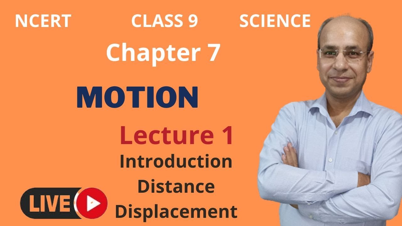 Class 9 CBSE/NCERT Science Chapter 7 | Motion | Lecture 1 | Physics ...