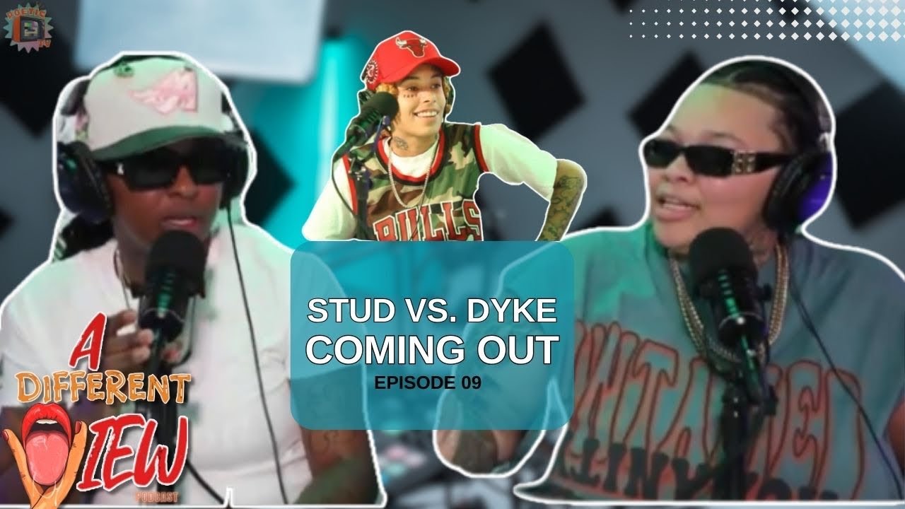 A Different View Ep 9 : Special Guest CB, Coming Out, Stud VS Dyke & MORE - YouTube