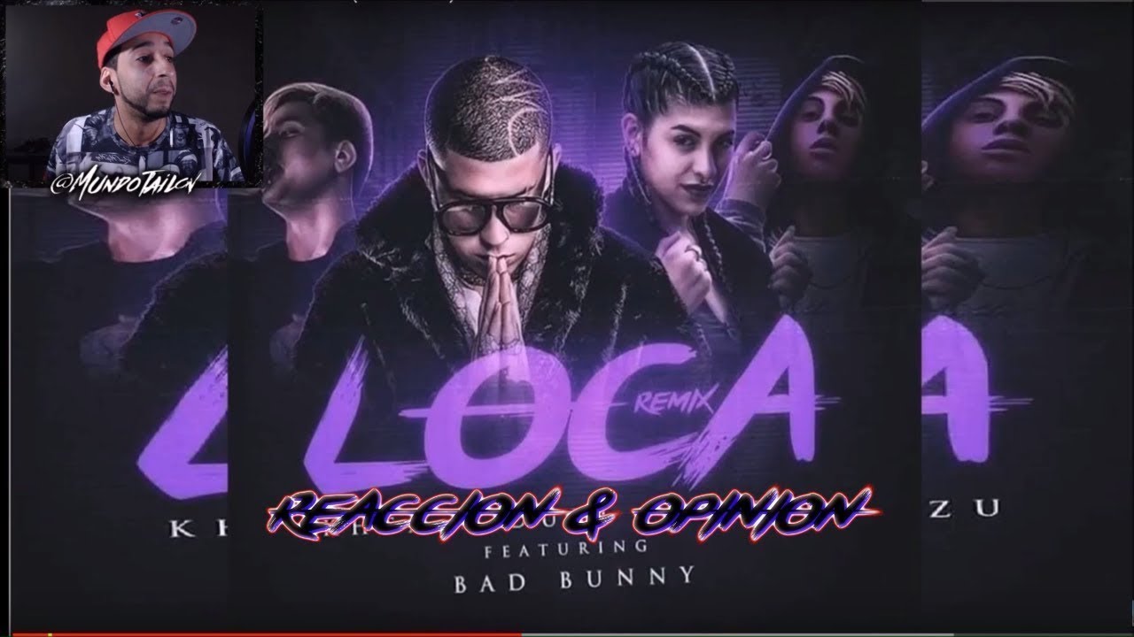 Loca Remix - Bad Bunny X Khea, Duki y Cazzu (Audio Oficial) - REACCION ...