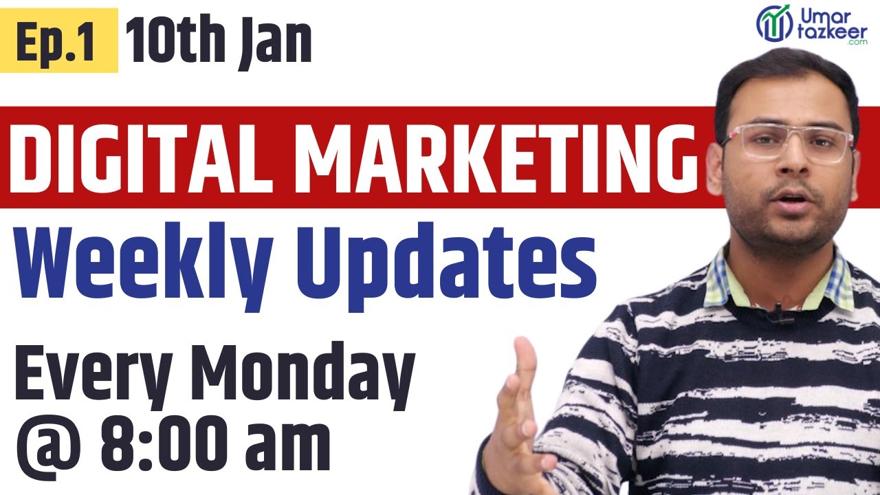Digital Marketing Weekly Updates | 10th January | Episode-1 - YouTube