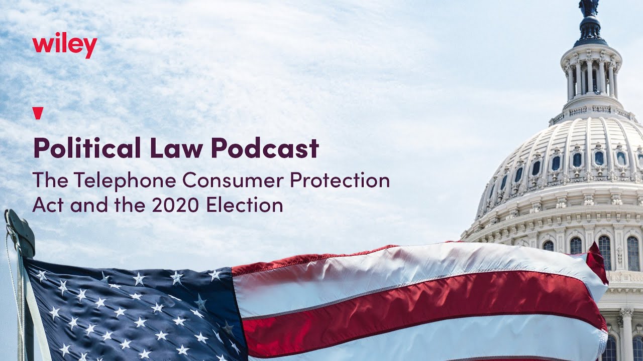 The Telephone Consumer Protection Act and the 2020 Election - YouTube