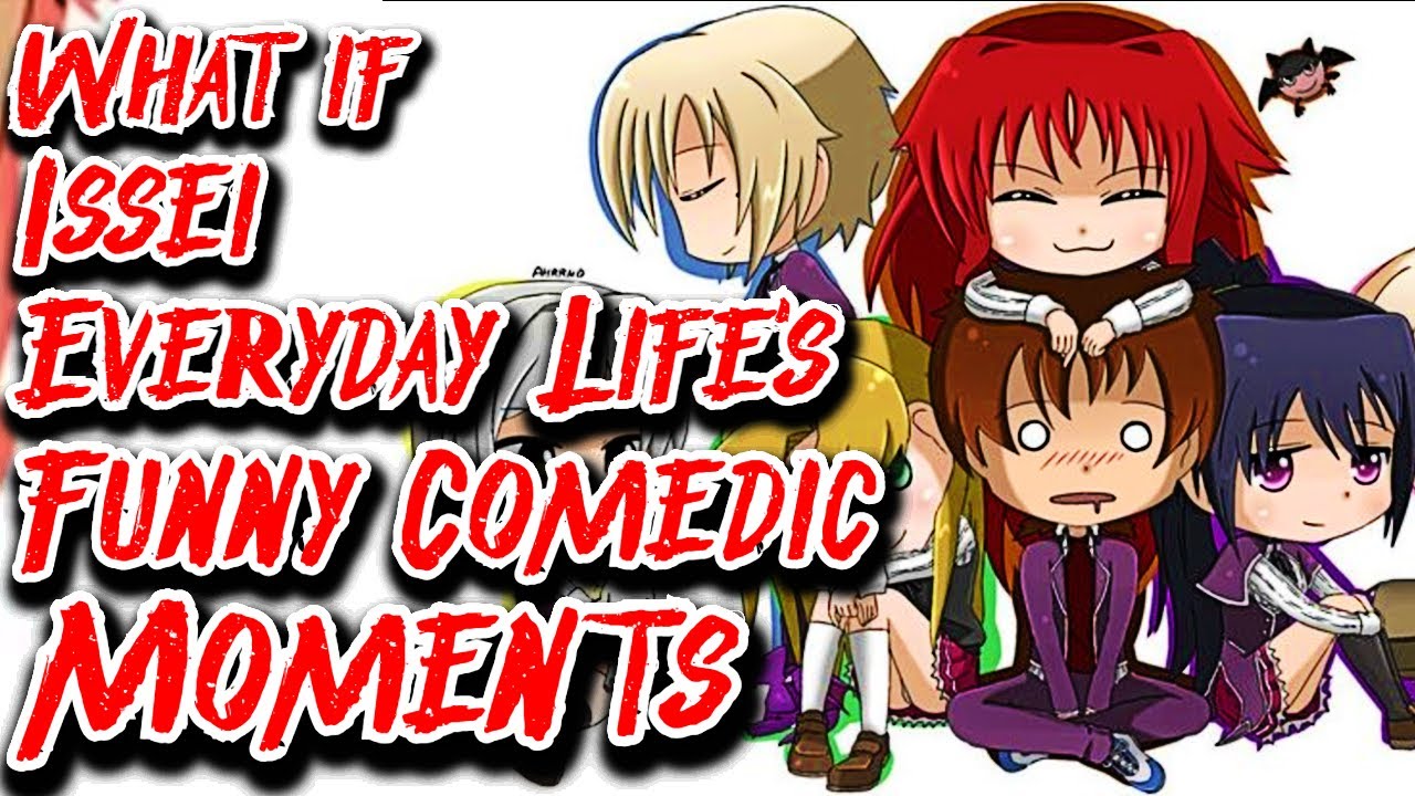 What if Issei Everyday Life's Funny Comedy Moments | Movie | - YouTube
