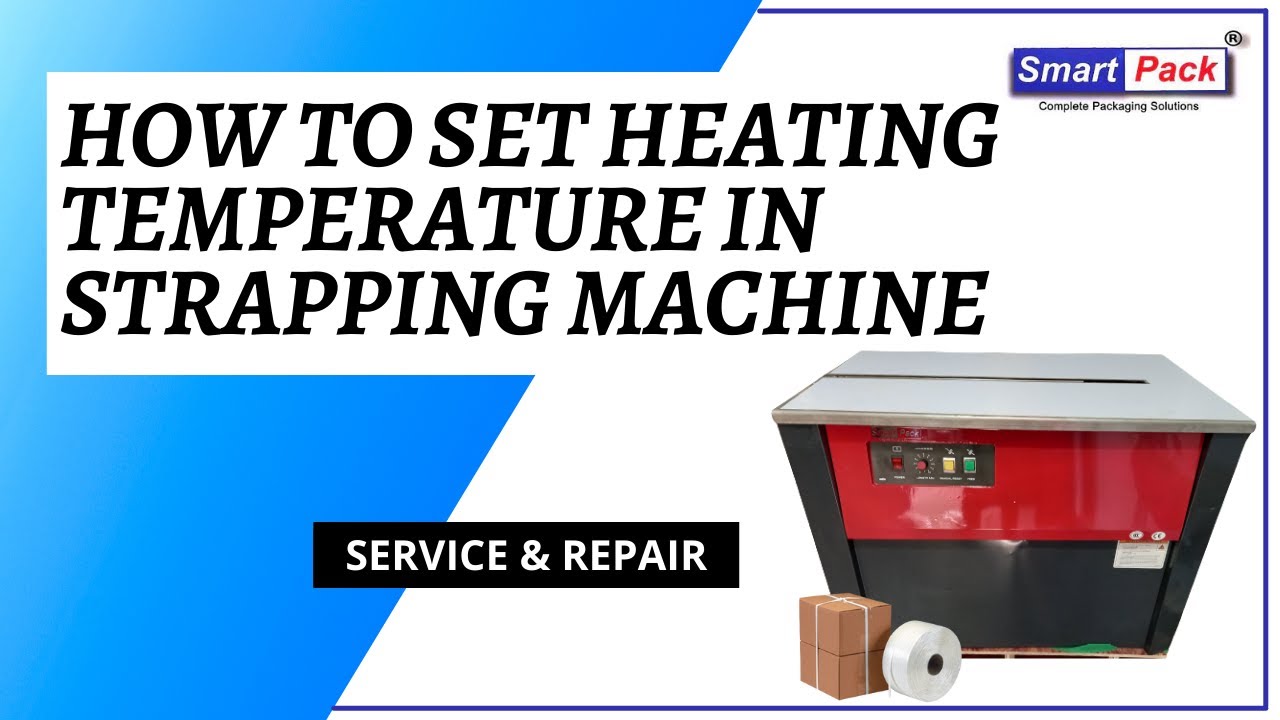 How to set Heating Temperature in Strapping Machine - YouTube