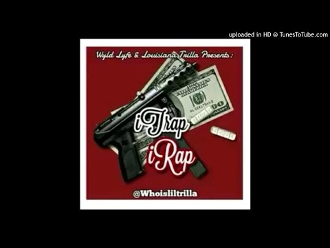 Louisiana Trilla - iTrap, iRap ft. Dee Smoke Ya