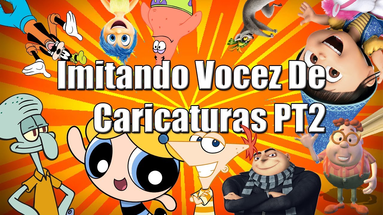 Imitando Caricaturas Parte 2 - YouTube