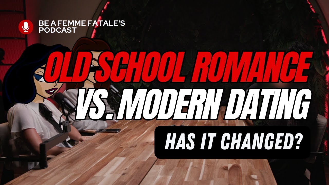 Old School Romance vs. Modern Dating: How Has It Changed? - YouTube