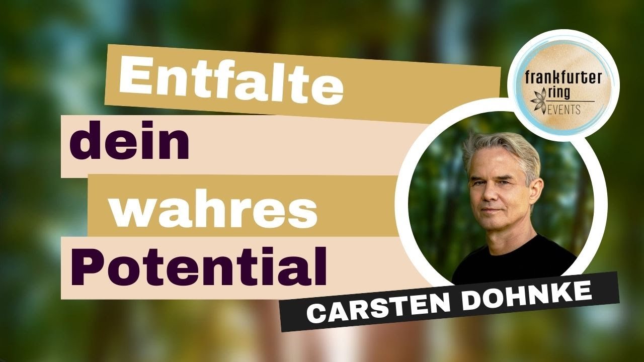 Entfalte dein wahres Potenzial! mit Carsten Dohnke, Live-Stream Event ...