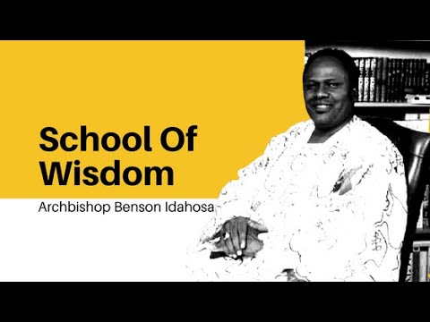 School Of Wisdom With Archbishop Benson Idahosa - thejesusculture
