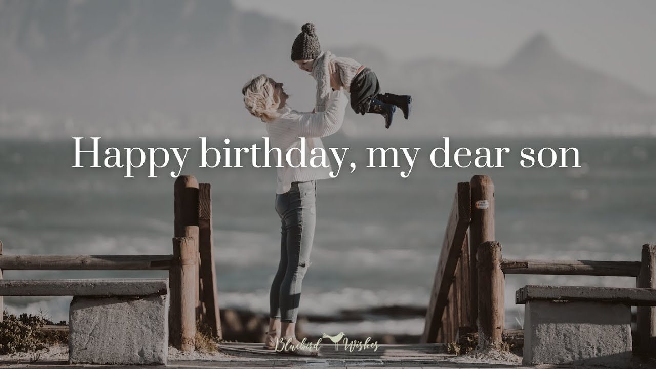 Birthday wishes for son from mom - YouTube